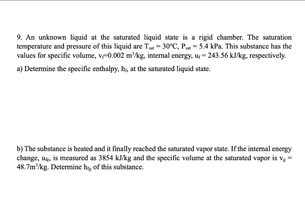 Solved 9. An unknown liquid at the saturated liquid state is | Chegg.com