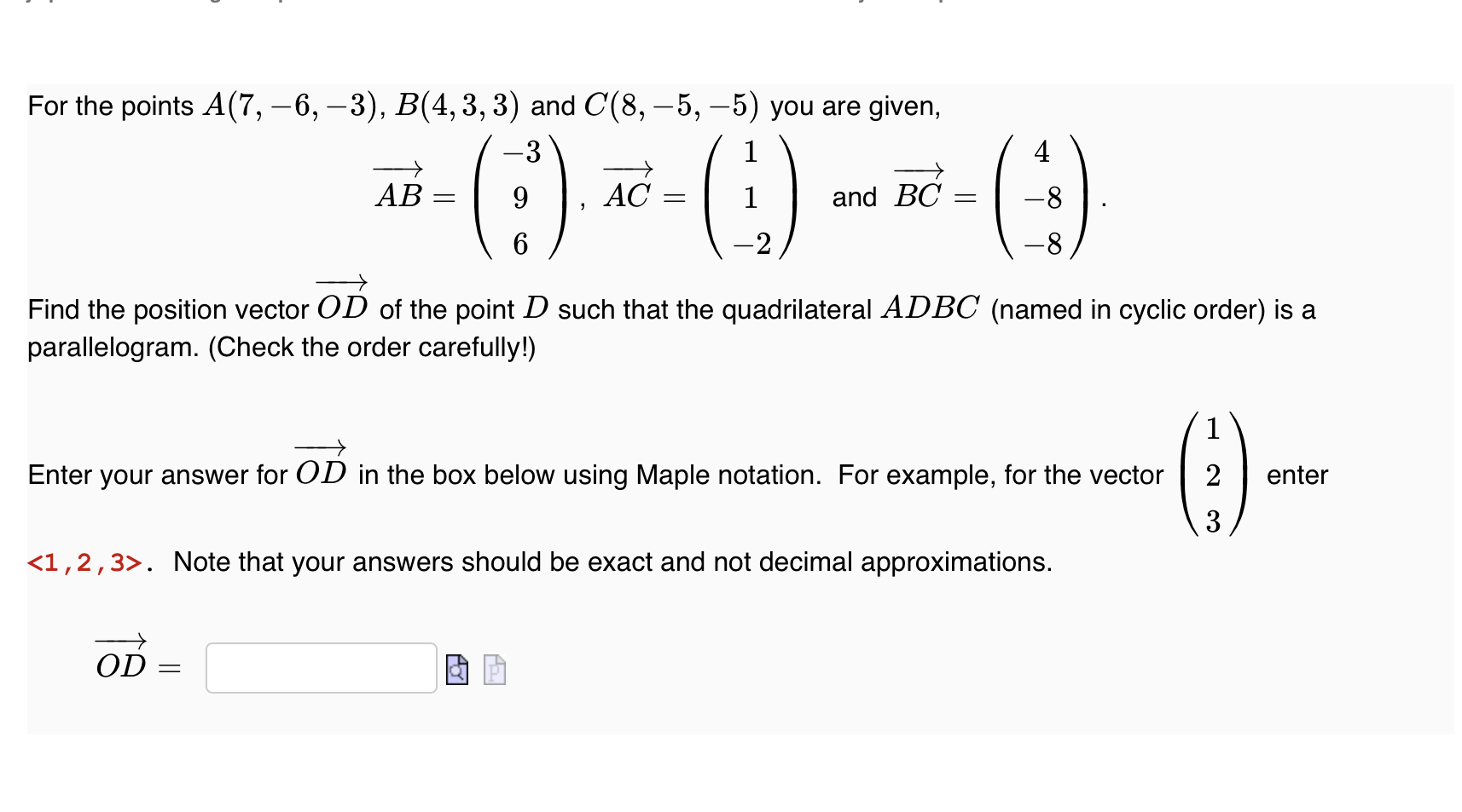 Solved For the points A(7,−6,−3),B(4,3,3) and C(8,−5,−5) you | Chegg.com