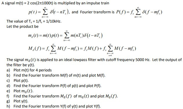 Solved A signal m(t) = 2 cos(211000t) is multiplied by an | Chegg.com