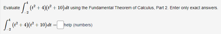 Solved Evaluate ∫−24(t2+4)(t2+10)dt using the Fundamental | Chegg.com