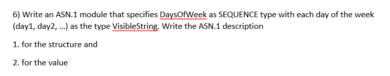 Solved Need help 7) Repeat Exercise 6 defining DaysOfWeek | Chegg.com