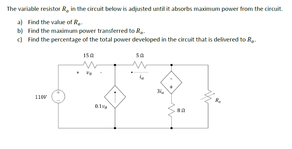 The variable resistor Ro in ﻿the circuit below is | Chegg.com