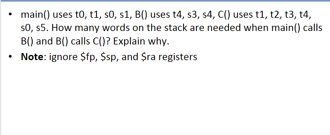 Solved - main() uses t0, t1, s0, s1, B() uses t4,s3,s4,C() | Chegg.com