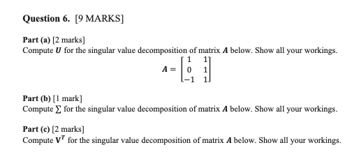 Solved Part (a) [2 marks] Compute U for the singular value | Chegg.com