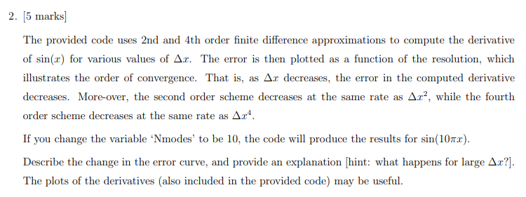 2. [5 marks) The provided code uses 2nd and 4th order | Chegg.com