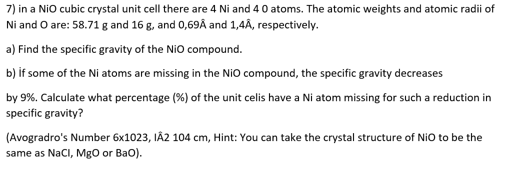 Solved 7) in a NiO cubic crystal unit cell there are 4Ni and | Chegg.com