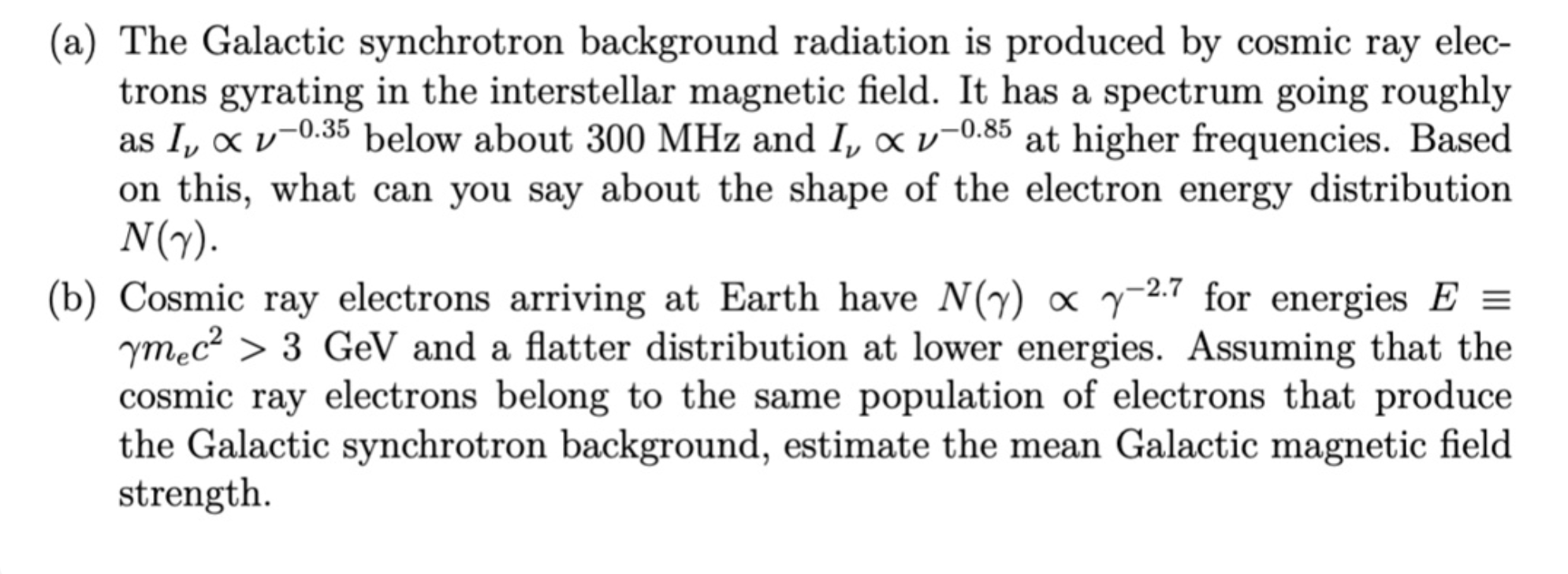 Solved (a) The Galactic synchrotron background radiation is | Chegg.com