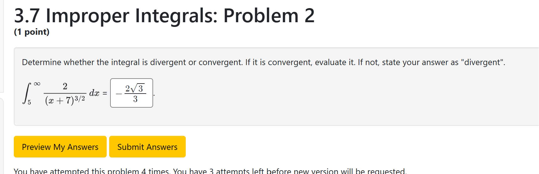 Solved 3.7 Improper Integrals: Problem 2 (1 point) Determine | Chegg.com Solved 3.7 Improper Integrals: Problem 2 (1 point) Determine | Chegg.com