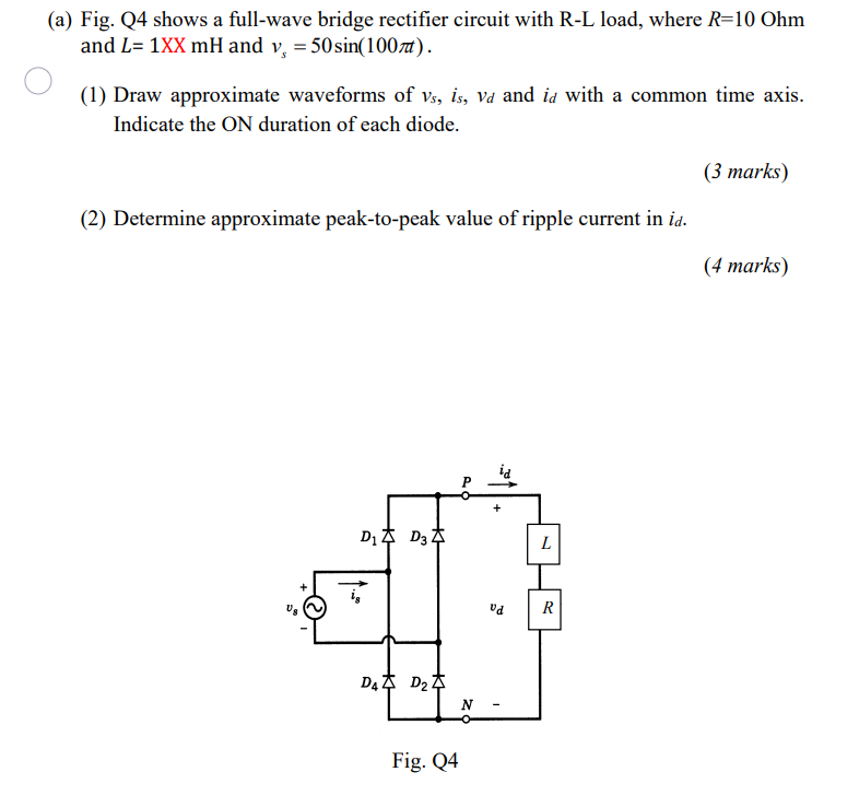 Solved (a) Fig. Q4 shows a full-wave bridge rectifier | Chegg.com