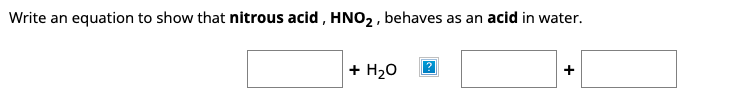 Solved Write an equation to show that nitrous acid, HNO2, | Chegg.com