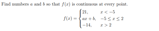 Solved Find numbers a and b so that f(x) is continuous at | Chegg.com