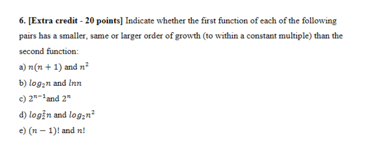 Solved 6. [Extra credit - 20 points] Indicate whether the | Chegg.com