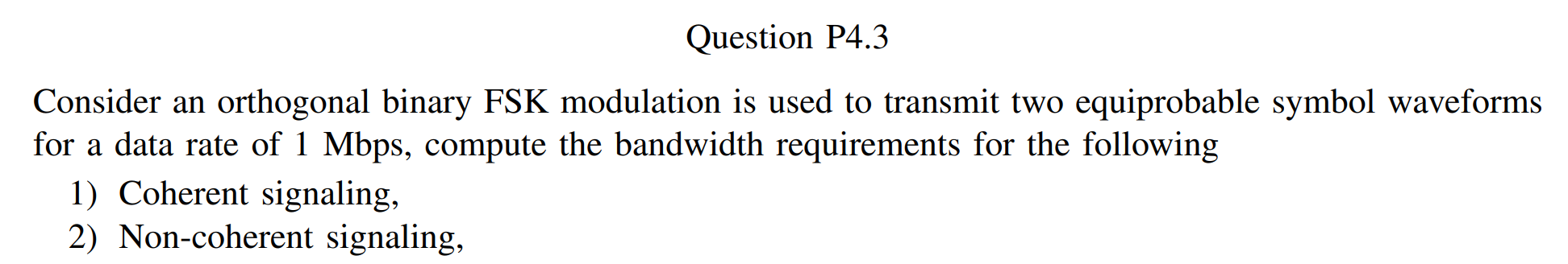 Solved Question P4.3Consider an orthogonal binary FSK | Chegg.com