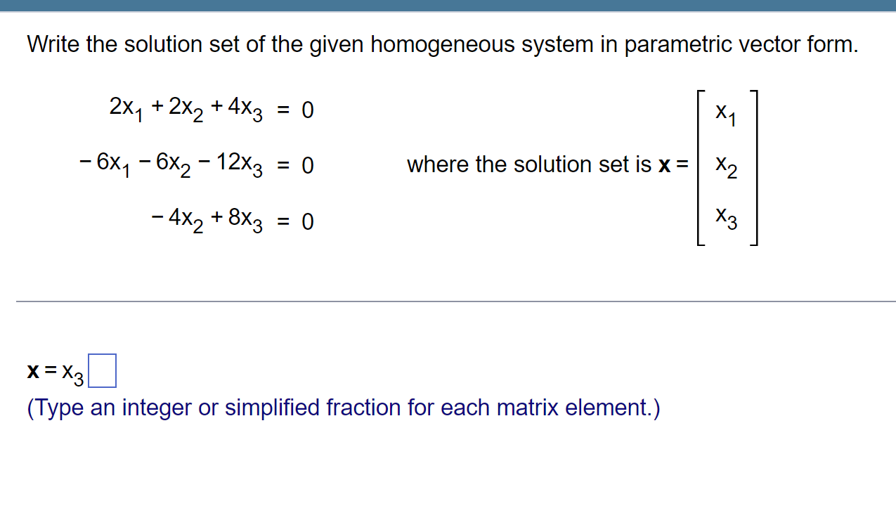 Solved Write the solution set of the given homogeneous | Chegg.com