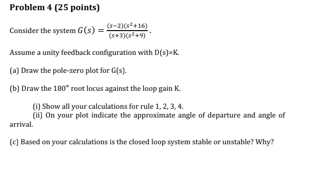 Solved Problem 4 (25 points) Consider the system G(s) = | Chegg.com