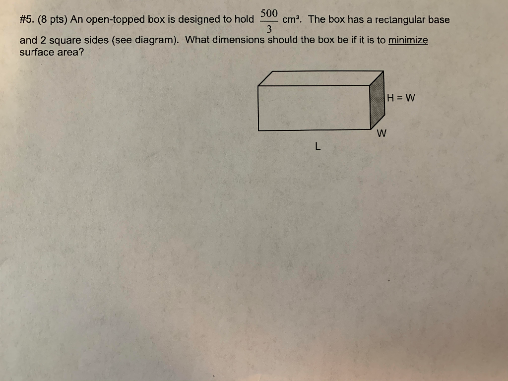 Solved #5. (8 pts) An open-topped box is designed to hold | Chegg.com