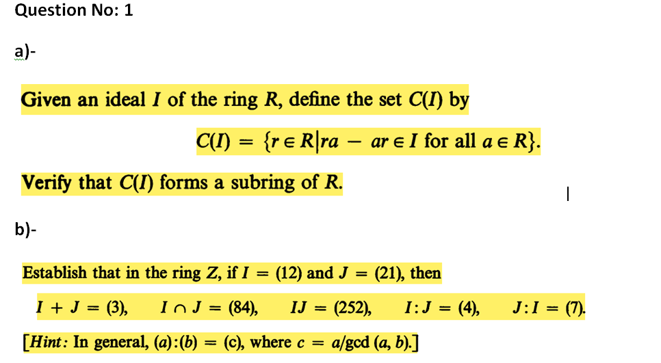 Solved Given an ideal I of the ring R, define the set C(I) | Chegg.com
