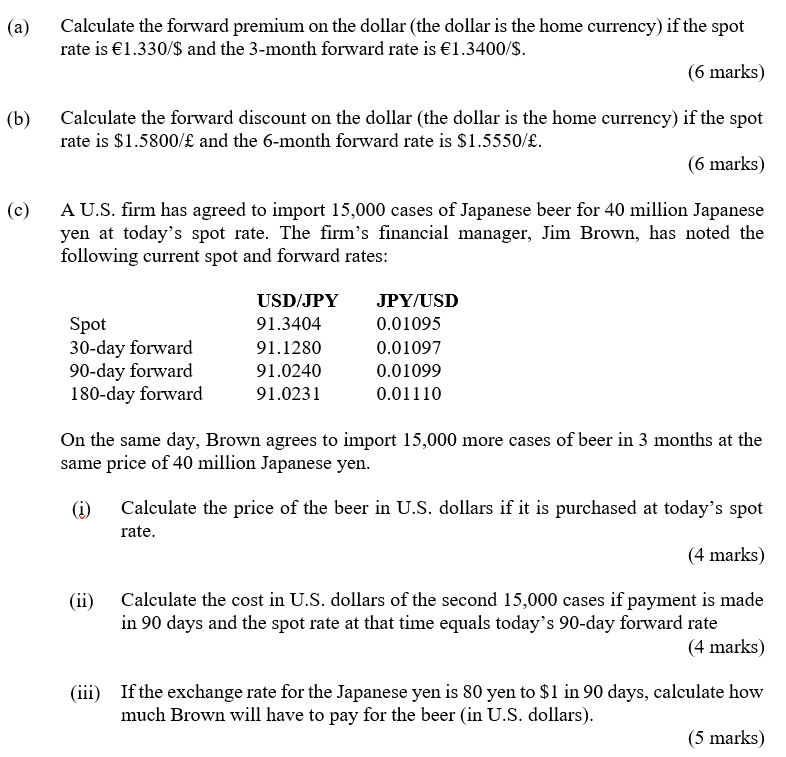 Solved (a) Calculate the forward premium on the dollar (the | Chegg.com