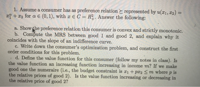 Solved 1. Assume a consumer has as preference | Chegg.com