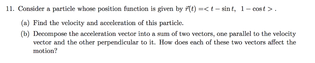 Solved 11. Consider a particle whose position function is | Chegg.com