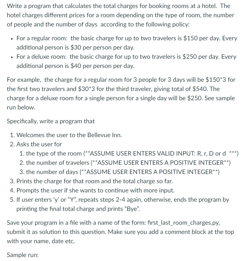 Solved Write a program that calculates the total charges for | Chegg.com