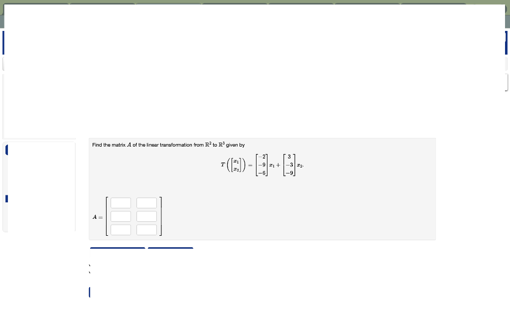 Solved Find the matrix A of the linear transformation from | Chegg.com