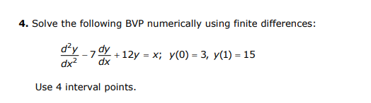 Solved 4. Solve the following BVP numerically using finite | Chegg.com