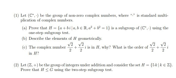 Solved (1) Let (C be the group of non-zero complex numbers, | Chegg.com