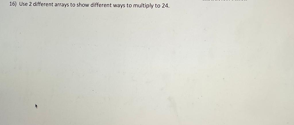 Solved 16) Use 2 different arrays to show different ways to | Chegg.com