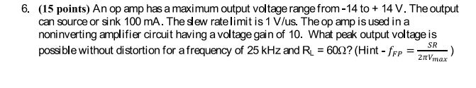 Solved 6. (15 points) An op amp has a maximum output voltage | Chegg.com