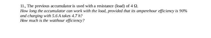 Solved 11., The previous accumulator is used with a | Chegg.com