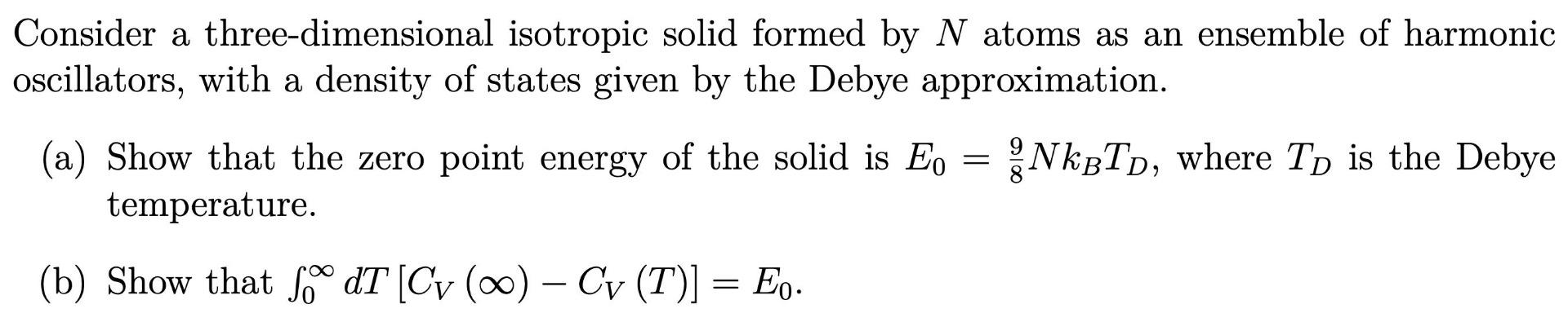 Solved Consider a three-dimensional isotropic solid formed | Chegg.com