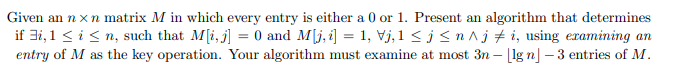 Solved Given an nxn matrix M in which every entry is either | Chegg.com