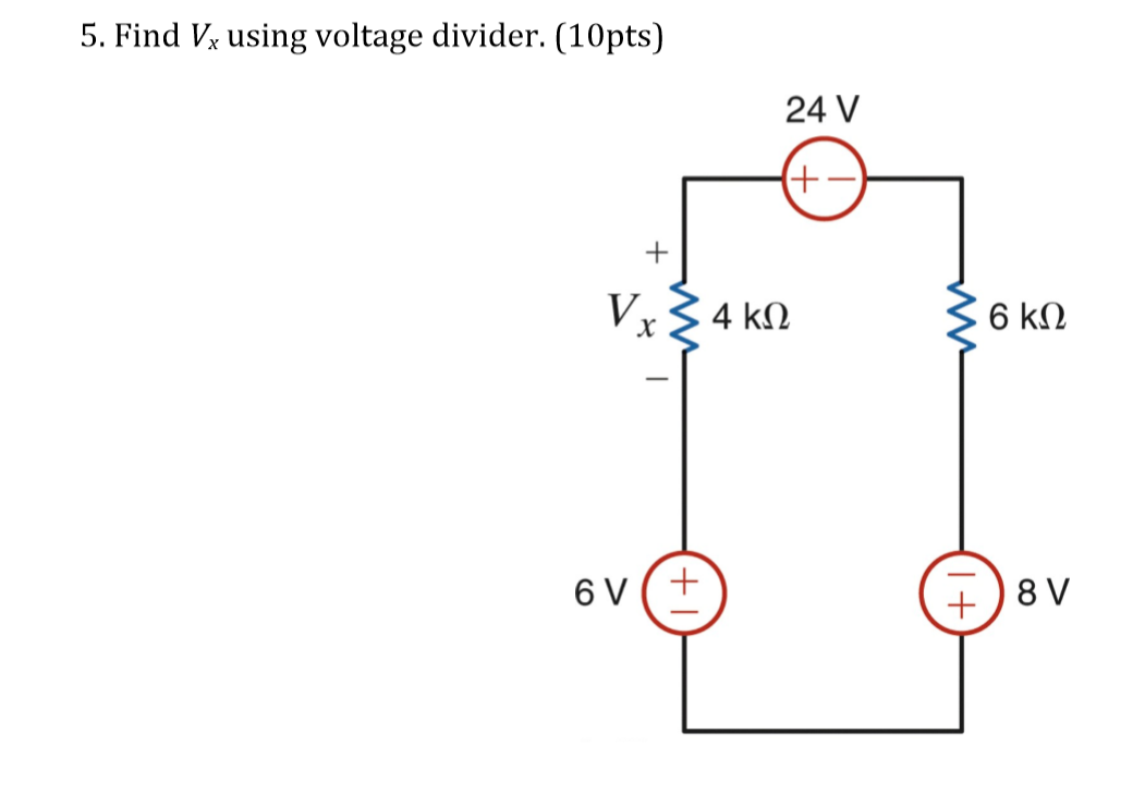 Solved 5. Find Vx using voltage divider. (10pts) 24 V (+-) | Chegg.com