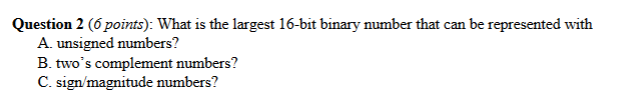 Solved Question 2 6 Points What Is The Largest 16 Bit 