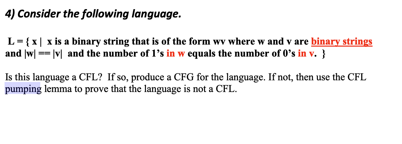 Solved 4) Consider the following language. L={x∣x is a | Chegg.com