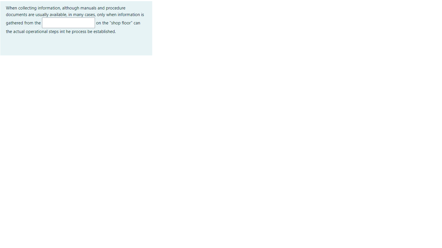 Solved When collecting information, although manuals and | Chegg.com