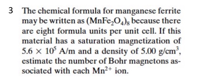 Solved 3 The chemical formula for manganese ferrite may be | Chegg.com