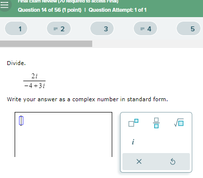 Solved Divide.2i-4+3iWrite your answer as a complex number | Chegg.com