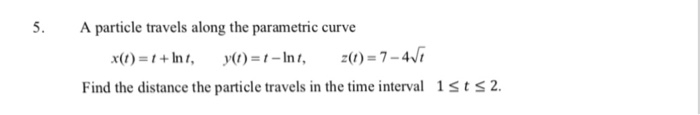 Solved 5. A particle travels along the parametric curve ( | Chegg.com