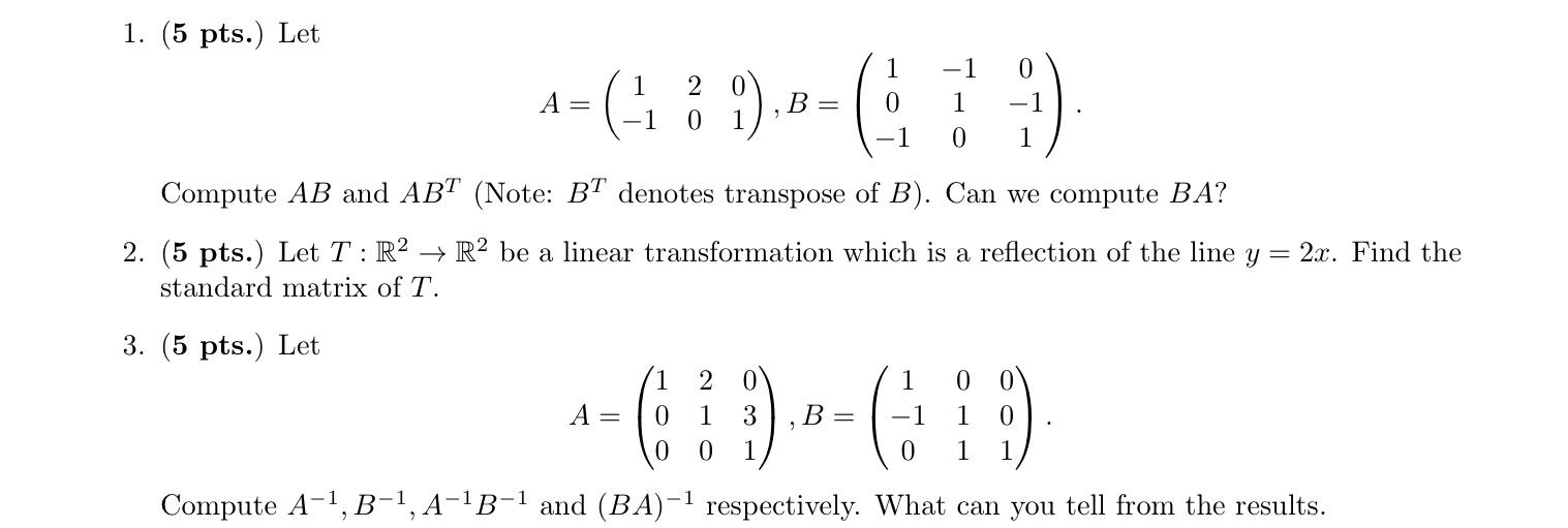 Solved 1. (5 pts.) Let 1 1 2 A = (439) , B = -1 -1 0 1 | Chegg.com