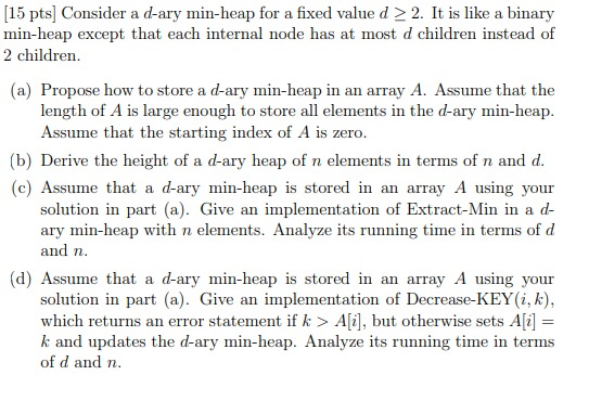 Solved Consider a d-ary min-heap for a fixed value d ≥ 2. It | Chegg.com