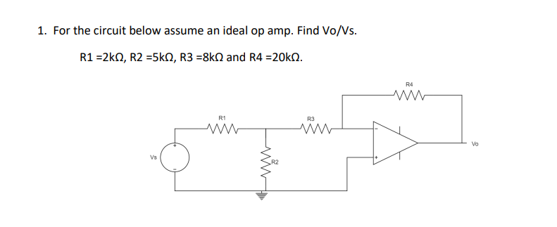 Solved 1. For the circuit below assume an ideal op amp. Find | Chegg.com