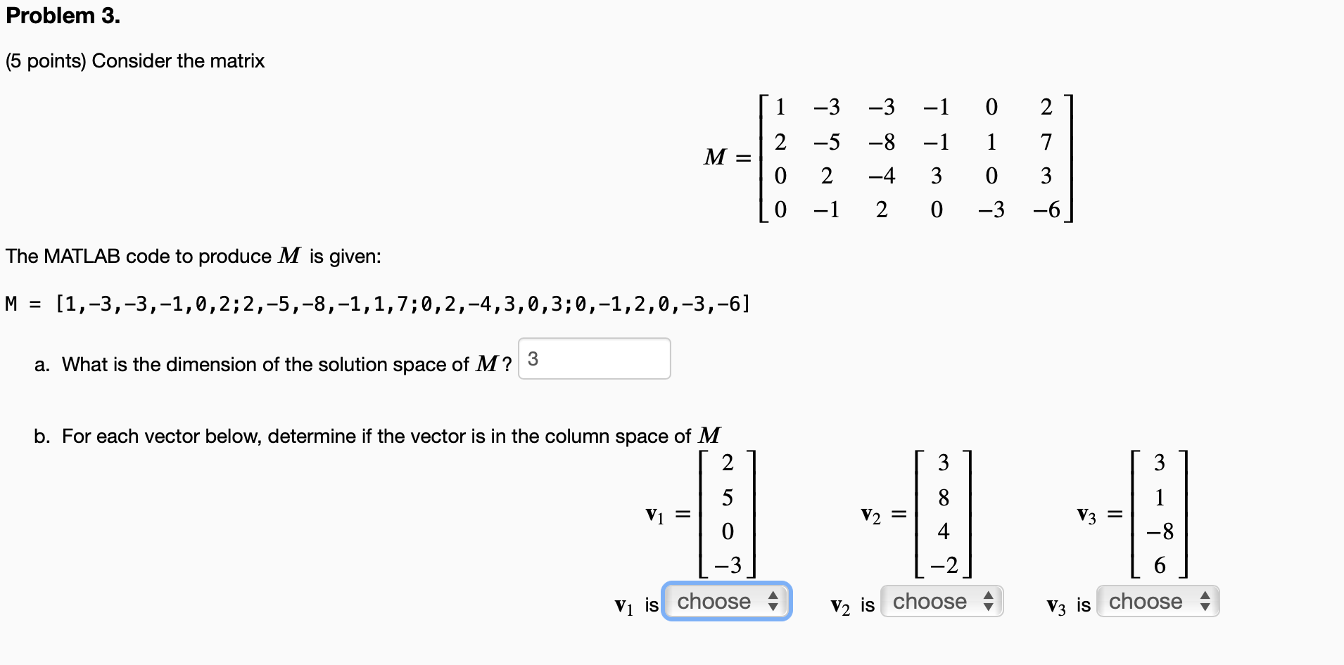 Solved Problem 3. (5 points) Consider the matrix 1 2 2 1 7 M | Chegg.com