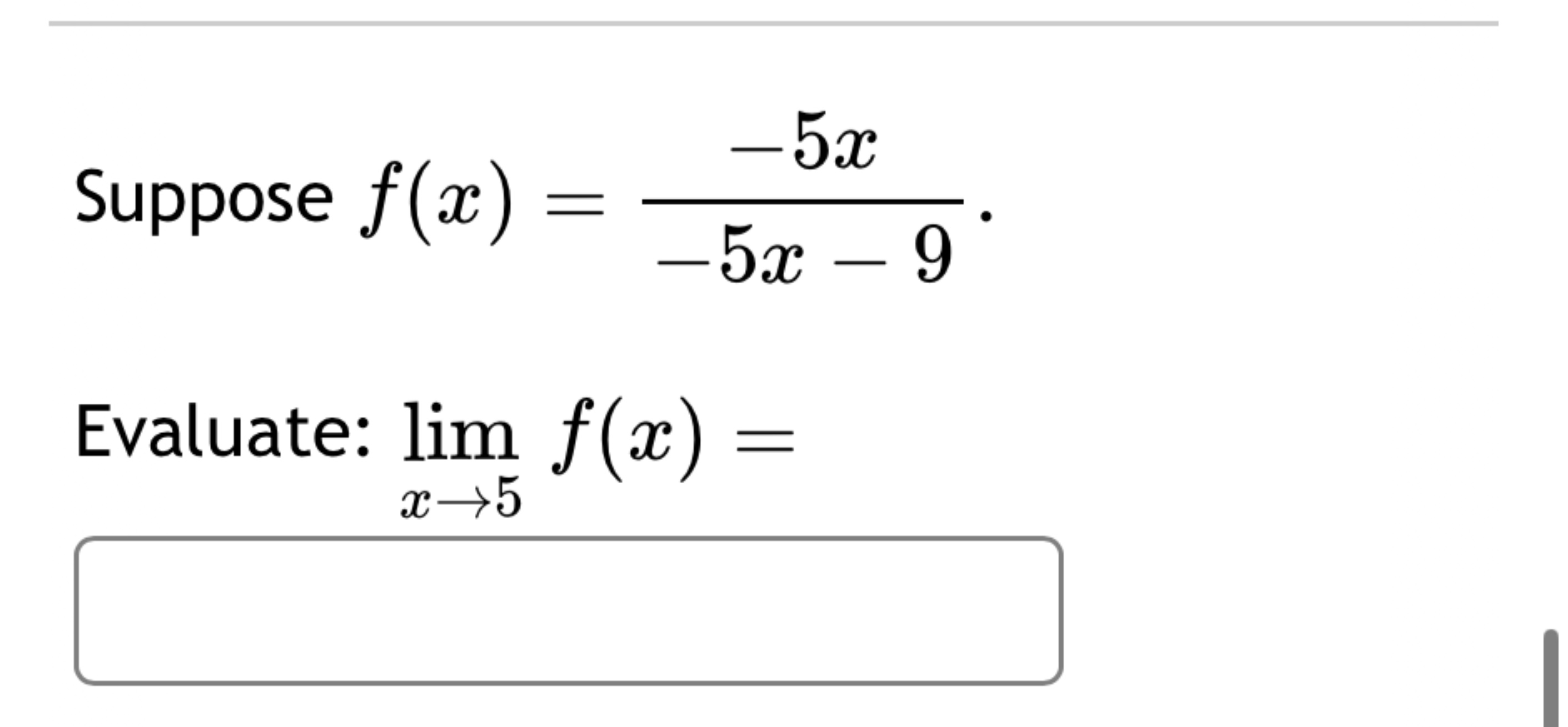 Solved Suppose f(x)=-5x-5x-9.Evaluate: limx→5f(x)= | Chegg.com