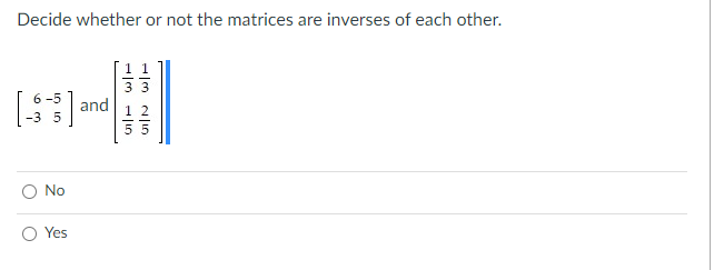 Solved Decide whether or not the matrices are inverses of | Chegg.com