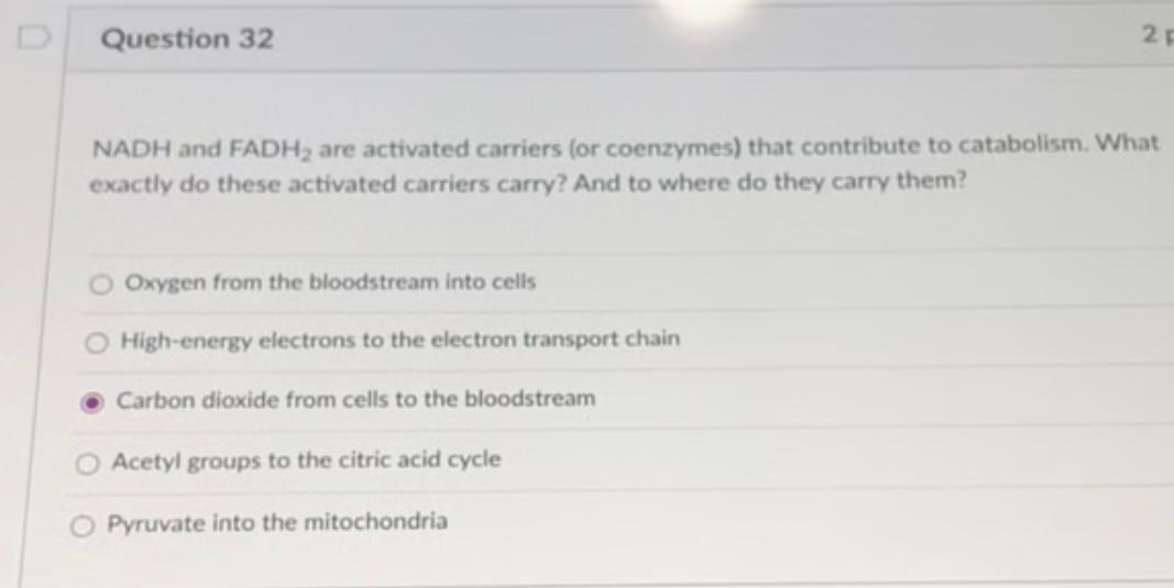 Solved Question 32 2 NADH and FADH2 are activated carriers | Chegg.com