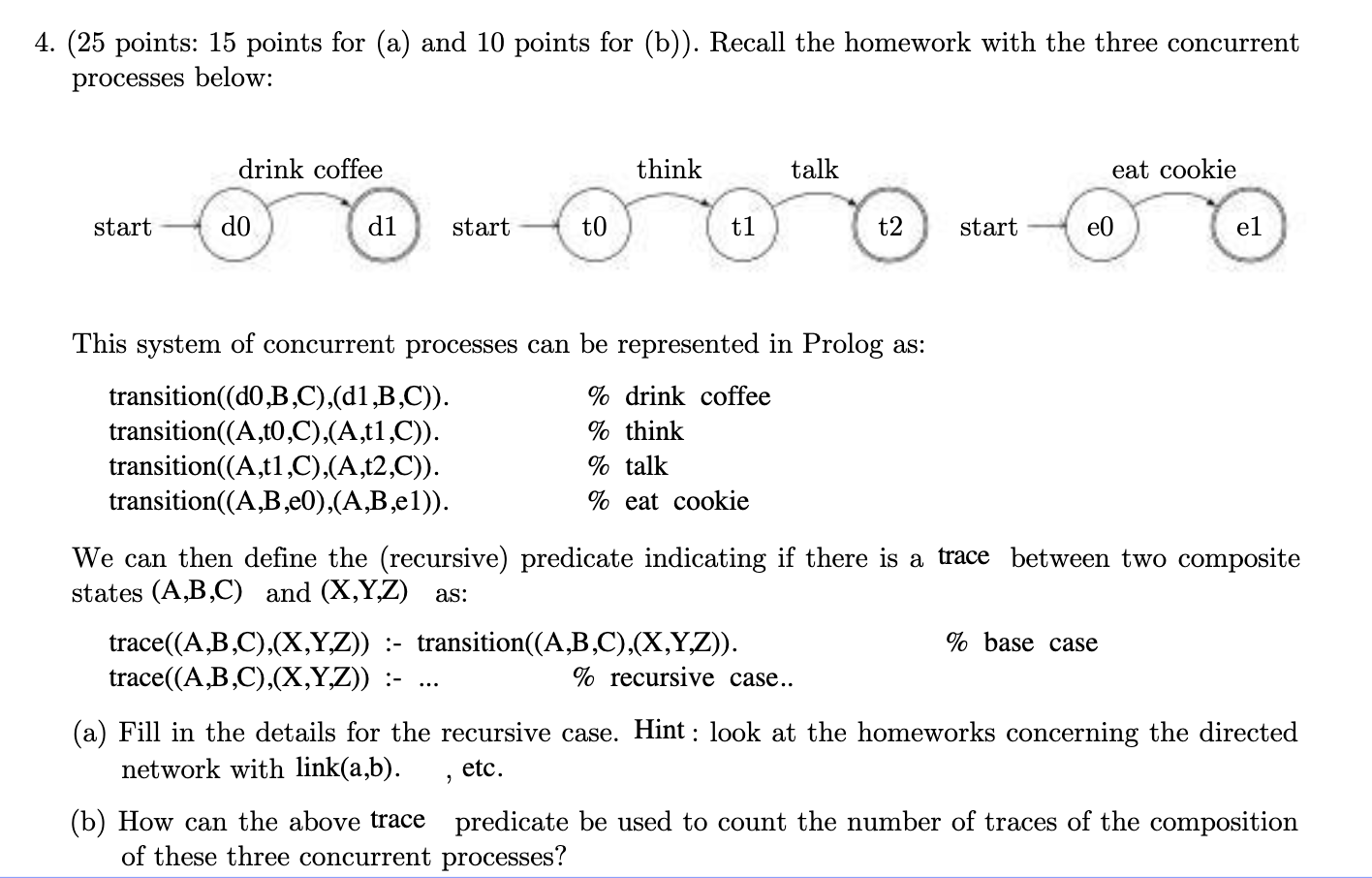 Solved 4. (25 points: 15 points for (a) and 10 points for | Chegg.com Solved 4. (25 points: 15 points for (a) and 10 points for | Chegg.com