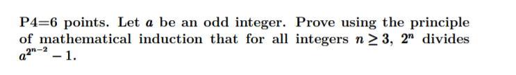 Solved P4=6 points. Let a be an odd integer. Prove using the | Chegg.com