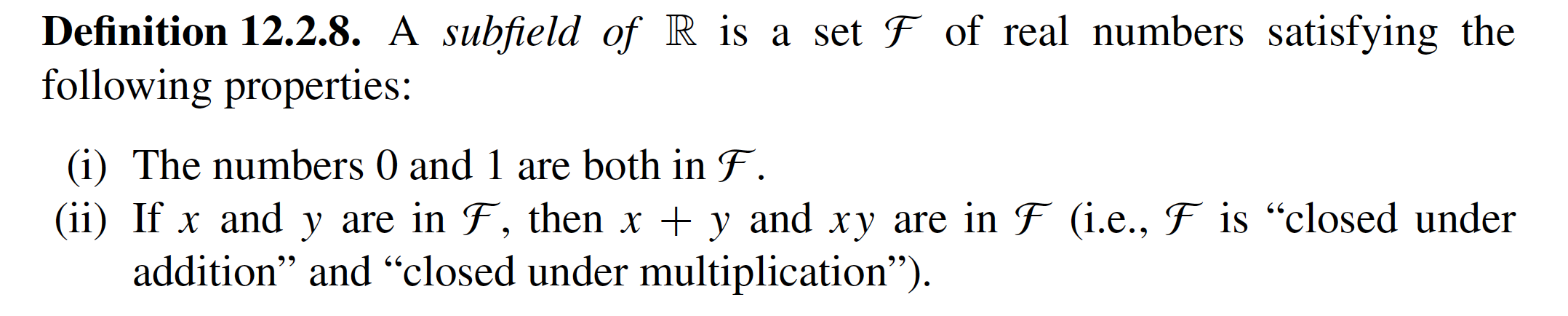 Solved Definition 12.2.8. A subfield of R is a set F of real | Chegg.com